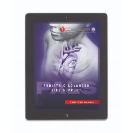 Pediatric Advanced Life Support (PALS) Provider Manual eBook